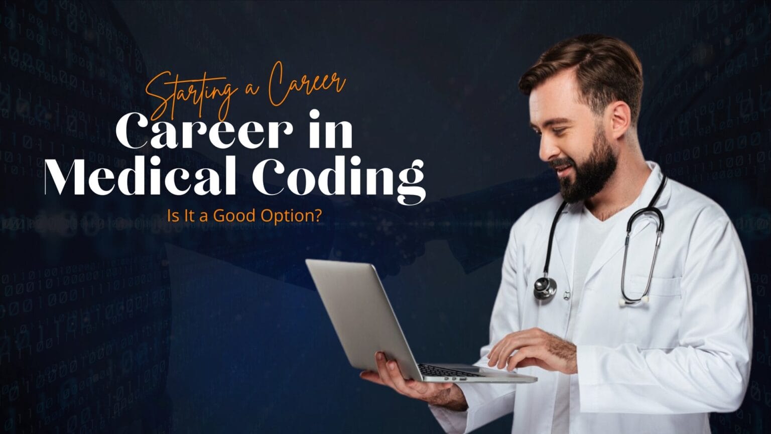 Starting A Career In Medical Coding: Is It A Good Option?